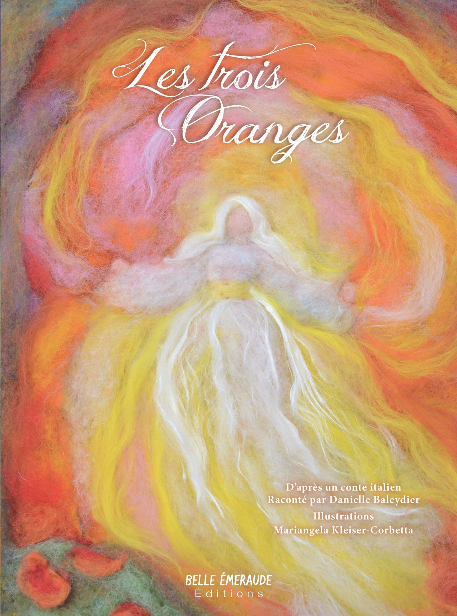 Les trois oranges - Mariangela Kleiser-Corbetta - Librairie Steiner-Waldorf
